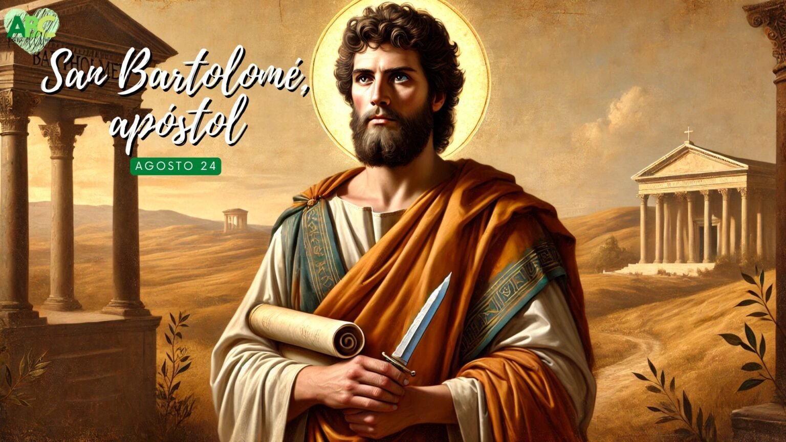 San Bartolomé, Apóstol: El Testigo Fiel de Cristo - ABC para el Alma